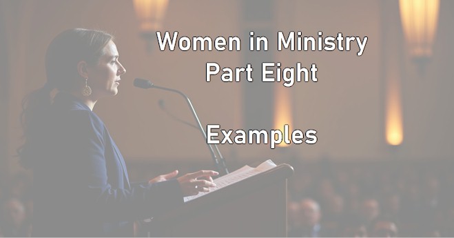 Women in Ministry-Examples | PreacherRichD