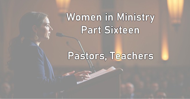 Women in Ministry:Pastors, Teachers | PreacherRichD